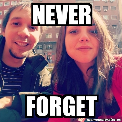 Meme Personalizado - NEVER FORGET - 21700505