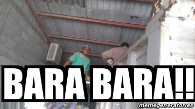 Meme Personalizado - bara bara!! - 21718831