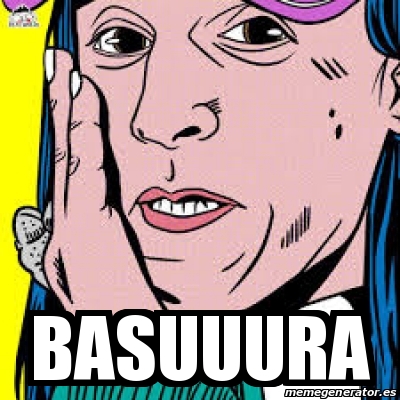 Meme Personalizado - BASUUURA - 21787195