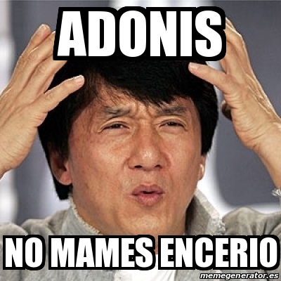 Meme Jackie Chan - adonis no mames encerio - 21840570