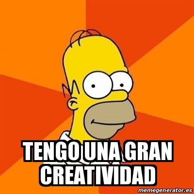 Meme Homer - tengo una gran creatividad - 21847444