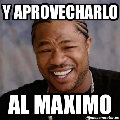 Meme Yo Dawg - y aprovecharlo al maximo - 21864125