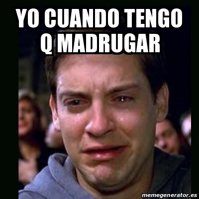 Madrugar Memes Meme Creator Funny Que Mi Mamá Manda A Decir Porqué