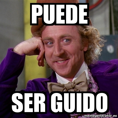 Meme Willy Wonka - puede ser guido - 21921844