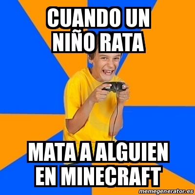 Meme Annoying Gamer Kid - Cuando un niÃ±o rata Mata a alguien en ...