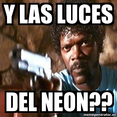 Meme Pulp Fiction - Y las luces Del neon?? - 22002576