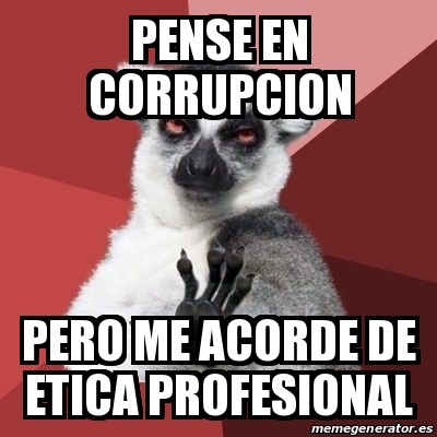 Meme Chill Out Lemur - pense en corrupcion pero me acorde de etica ...