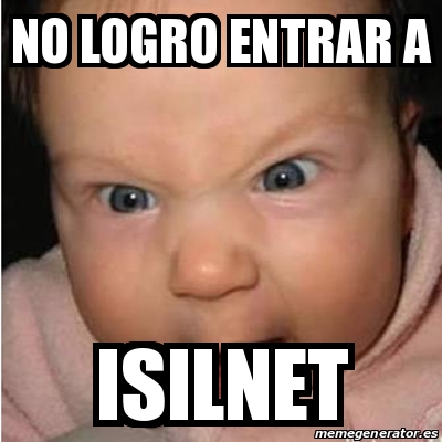 Meme Bebe furioso - no logro entrar a isilnet - 22009154
