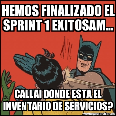 Meme Batman slaps Robin - Hemos finalizado el sprint 1 exitosam ...
