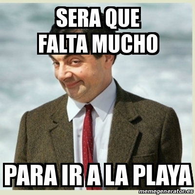 Meme Mr Bean - Sera que falta mucho Para ir a la playa - 22110903