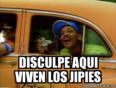 Meme Personalizado - disculpe aqui viven los jipies - 22112489