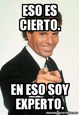 Meme Personalizado - Eso es cierto. En eso soy experto. - 22113178