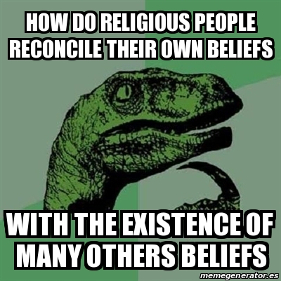 Meme Filosoraptor - how do religious people reconcile their own beliefs ...