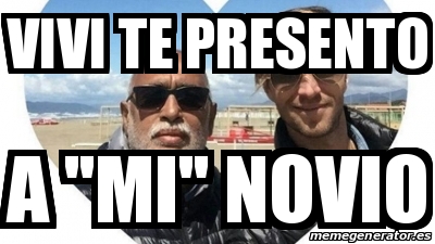 Meme Personalizado - VIVI TE PRESENTO A "MI" NOVIO - 22138281