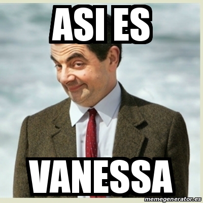 Meme Mr Bean - Asi Es Vanessa - 22150269