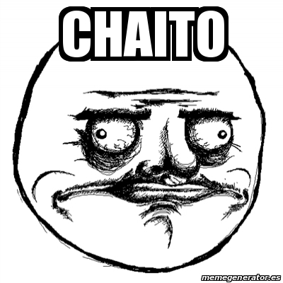 Meme Me Gusta - chaito - 22156743