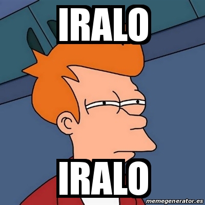 Meme Futurama Fry - Iralo Iralo - 22170993