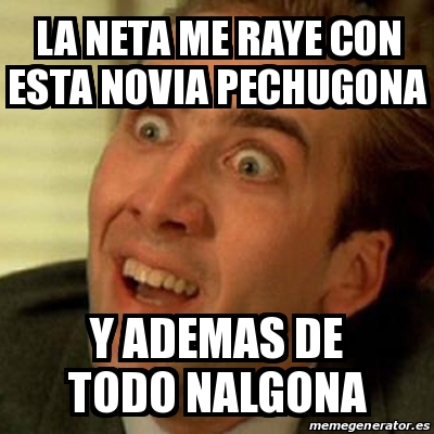 Meme No me digas - la neta me raye con esta novia pechugona y ademas de ...