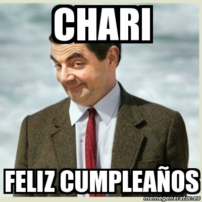 Meme Mr Bean - chari feliz cumpleaÃ±os - 22026135