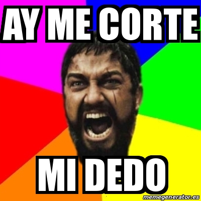 Meme Sparta - ay me corte mi dedo - 22245804