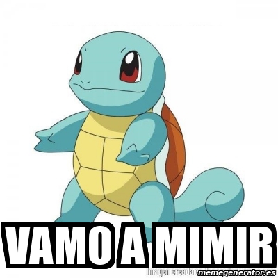 Meme Personalizado - Vamo a mimir - 22288119