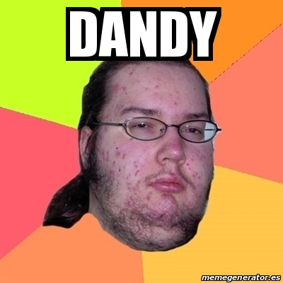 Meme Friki - Dandy - 22333069