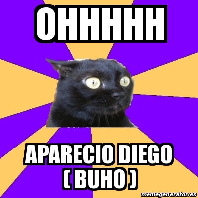 Meme Anxiety Cat - ohhhhh aparecio diego ( buho ) - 22393404