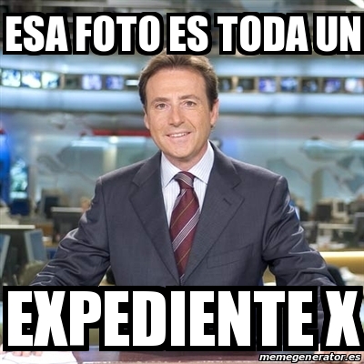Meme Matias Prats - Esa foto es toda un Expediente X - 22393877