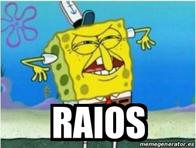 Meme Personalizado - raios - 22042306