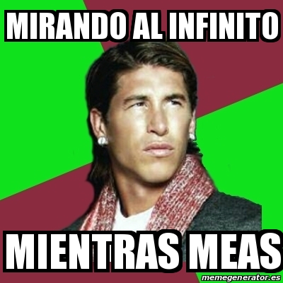 Meme Sergio Ramos - mirando al infinito mientras meas - 22402866