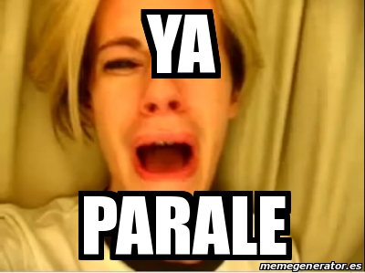 Meme Personalizado - Ya Parale - 22438936