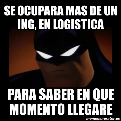 Meme Disapproving Batman - se ocupara mas de un ing, en logistica para ...