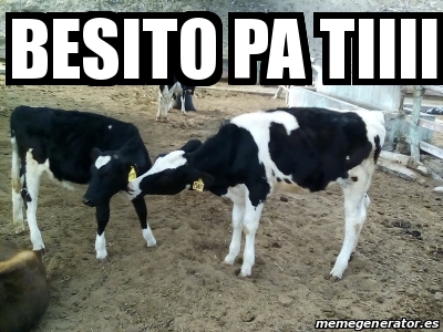 Meme Personalizado - besito pa tiiii - 22464738