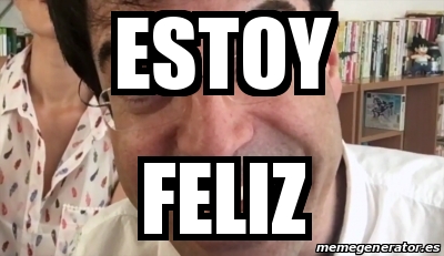 Memes Que Feliz