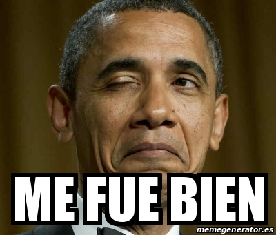 Meme Personalizado - me fue bien - 22474033