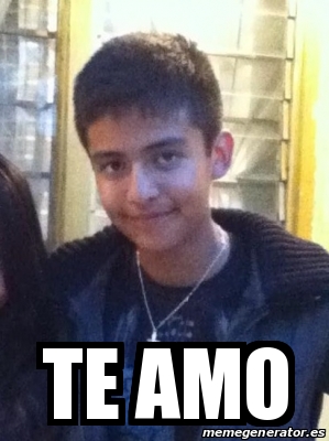 Meme Personalizado - te amo - 22485709