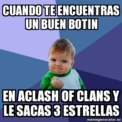 Meme Bebe Exitoso - cuando te encuentras un buen botin en aclash of ...