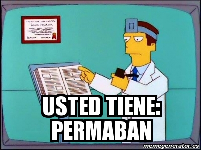 Meme Personalizado - usted tiene: permaban - 22050403