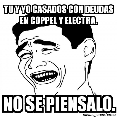 Meme Yao Ming 2 - tu y yo casados con deudas en coppel y Electra. no se ...