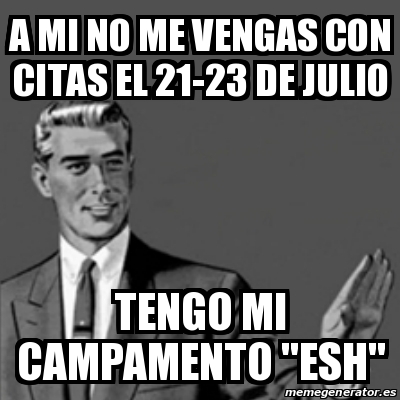 Meme Correction Guy - a mi no me vengas con citas el 21-23 de julio ...