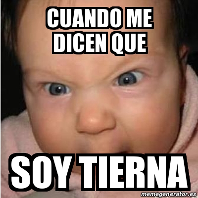 Meme Bebe furioso - Cuando me dicen que soy tierna - 22542226