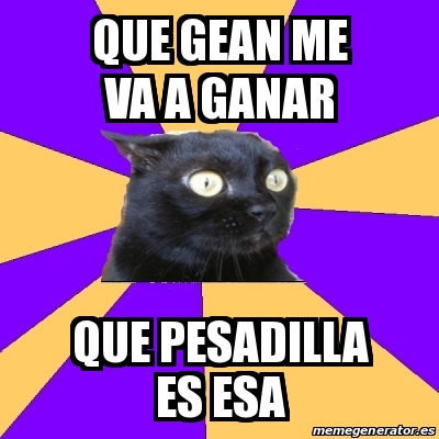 Meme Anxiety Cat - que gean me va a ganar que pesadilla es esa - 22547864