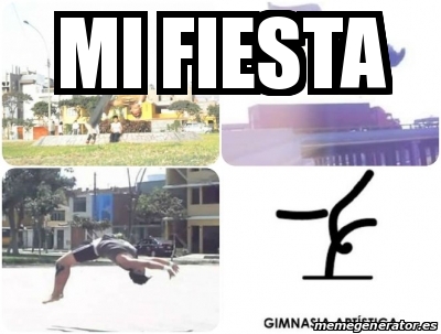 Meme Personalizado - mi fiesta - 22555490