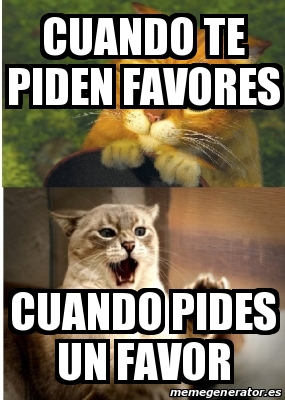 Meme Personalizado - cuando te piden favores cuando pides un favor ...