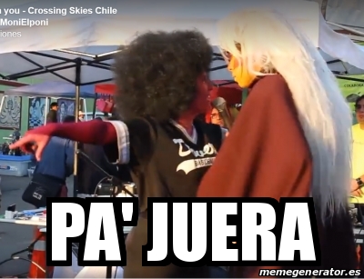 Meme Personalizado - pa' Juera - 22585041
