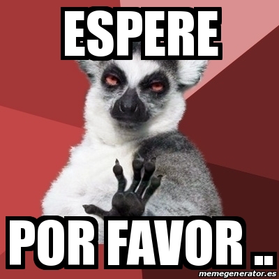 Meme Chill Out Lemur - espere por favor .. - 22621575