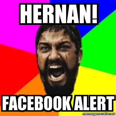 Meme Sparta - HERNAN! Facebook ALERT - 22680818