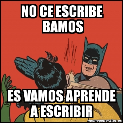 Meme Batman slaps Robin - no ce escribe bamos es vamos aprende a ...