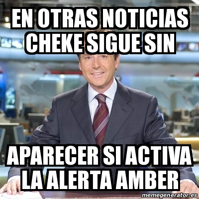 Meme Matias Prats - En otras noticias cheke sigue sin Aparecer si ...