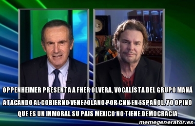 Meme Personalizado - OPPENHEIMER PRESENTA A FHER OLVERA, VOCALISTA DEL ...